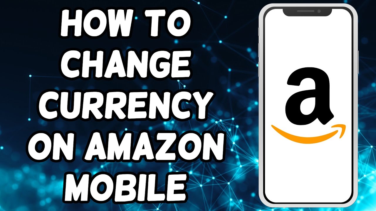 How To Change Currency On Amazon Mobile 2024 YouTube how-to-change-currency-on-amazon-mobile-2024-youtube
