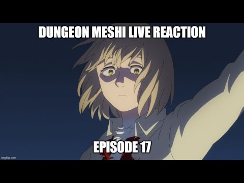 [Live Reaction] Dungeon Meshi Ep17 - YouTube