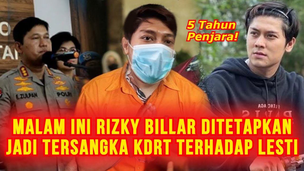 Rizky Billar Ditetapkan Jadi Tersangka KDRT Terhadap Lesti, Ancaman 5 Tahun Penjara! Gosip Artis ...