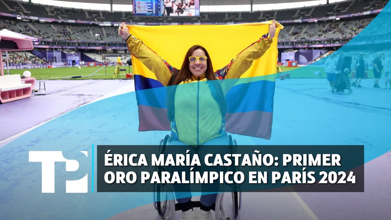 Érica María Castaño: primer oro paralímpico en París 2024 - YouTube
