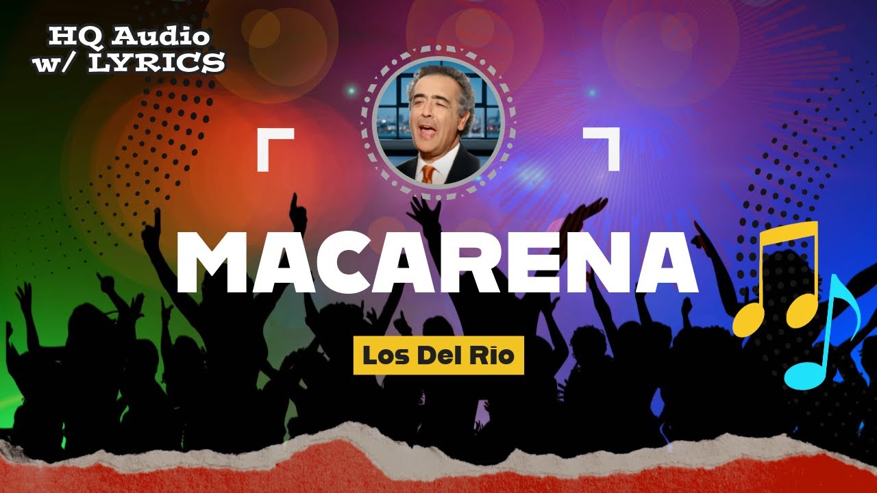 MACARENA (Lyrics) - Los Del Rio (1993) - YouTube