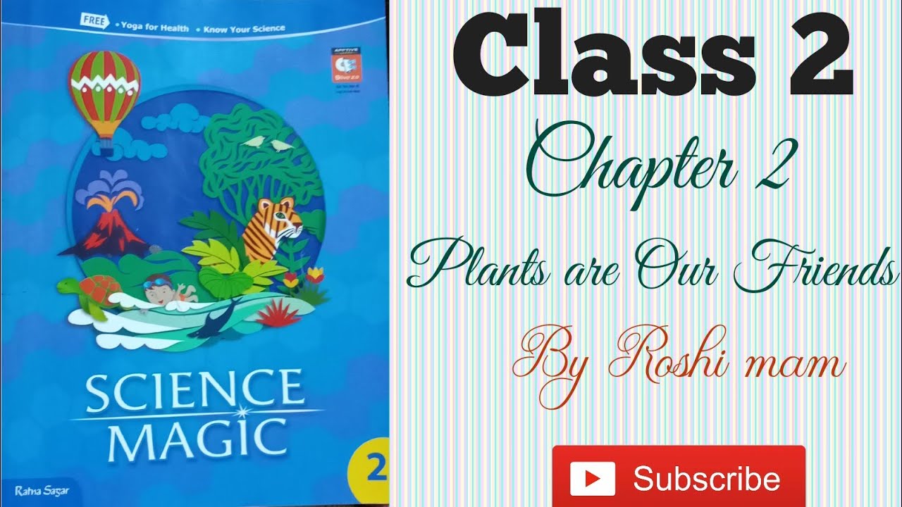 Plants are Our Friends | Science | Class 2 | Chapter 2 - YouTube