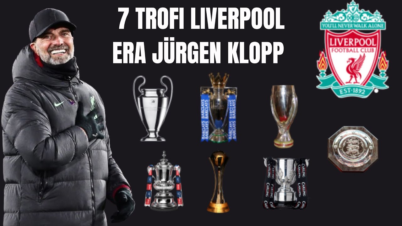 7 Trofi Liverpool Era Jürgen Klopp - YouTube