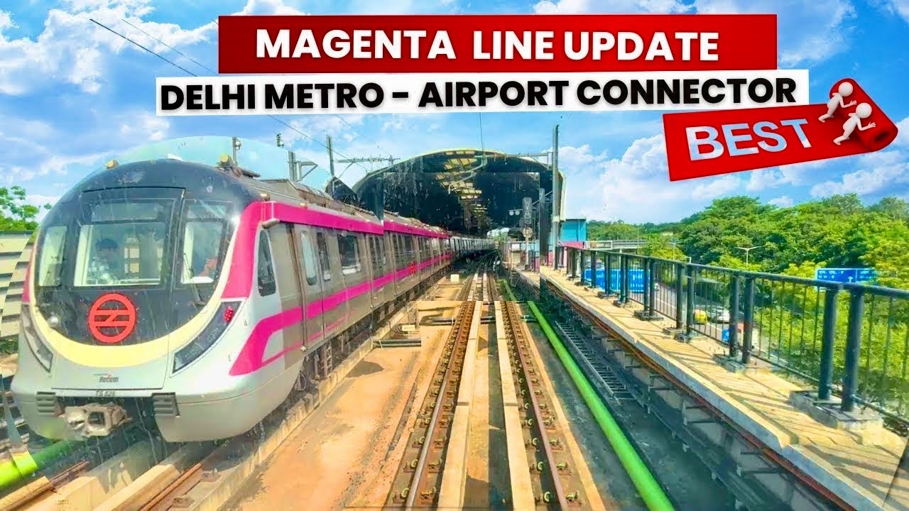 Delhi Metro Magenta Line Update - Future Airport Connector 🚇 ️ ...