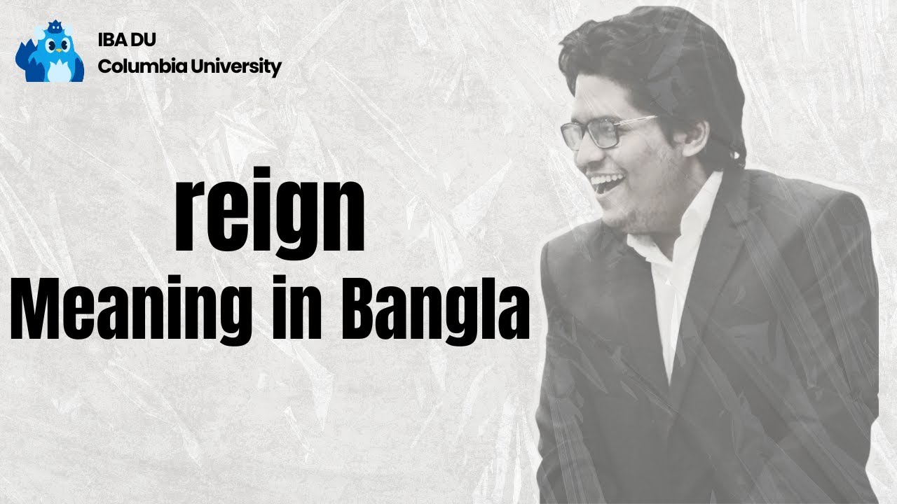 Reign Meaning | Learn English Vocabulary in Bangla - YouTube
