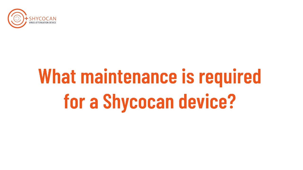 FAQ 24 What Maintenance Is Required For A Shycocan Device INTNL faq-24-what-maintenance-is-required-for-a-shycocan-device-intnl