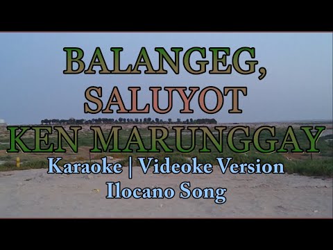 Karaoke HD - Balangeg, Saluyot Ken Marunggay | Ilocano Song