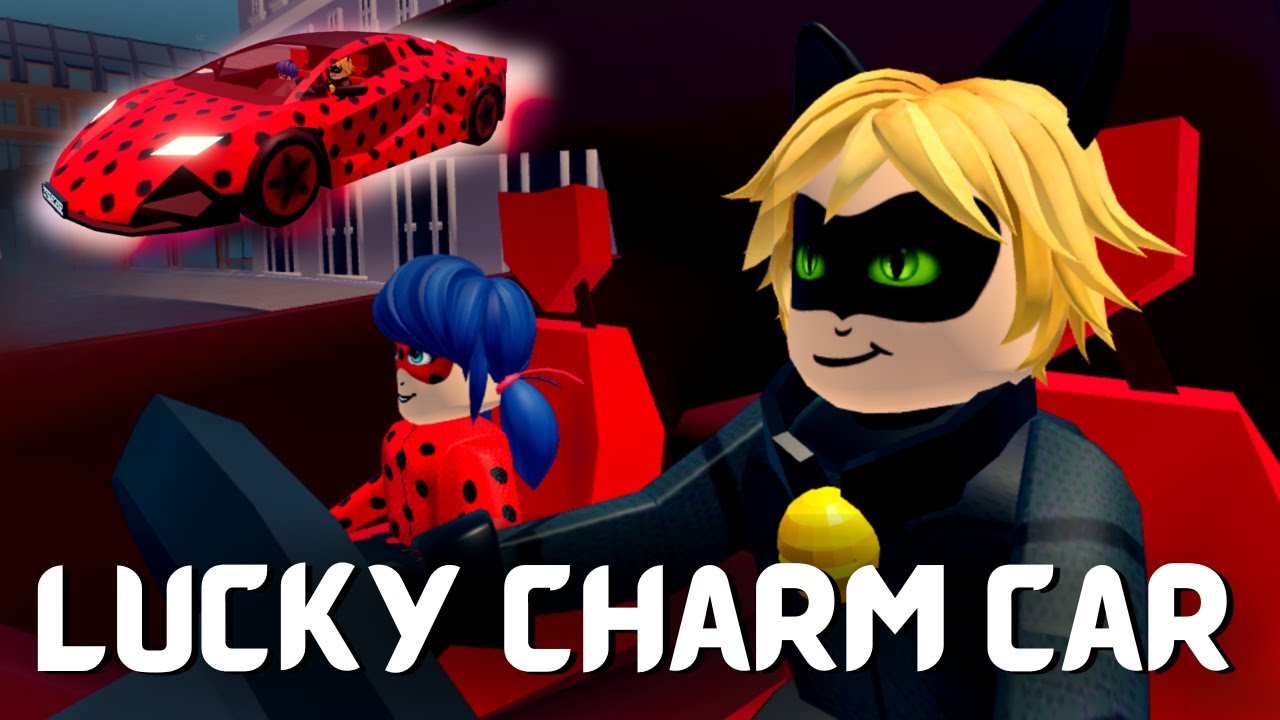 🕹️ Roblox Lucky Charm Car 🏎️ Miraculous Ladybug 🐞 RP Roblox Quest 🎮 - YouTube