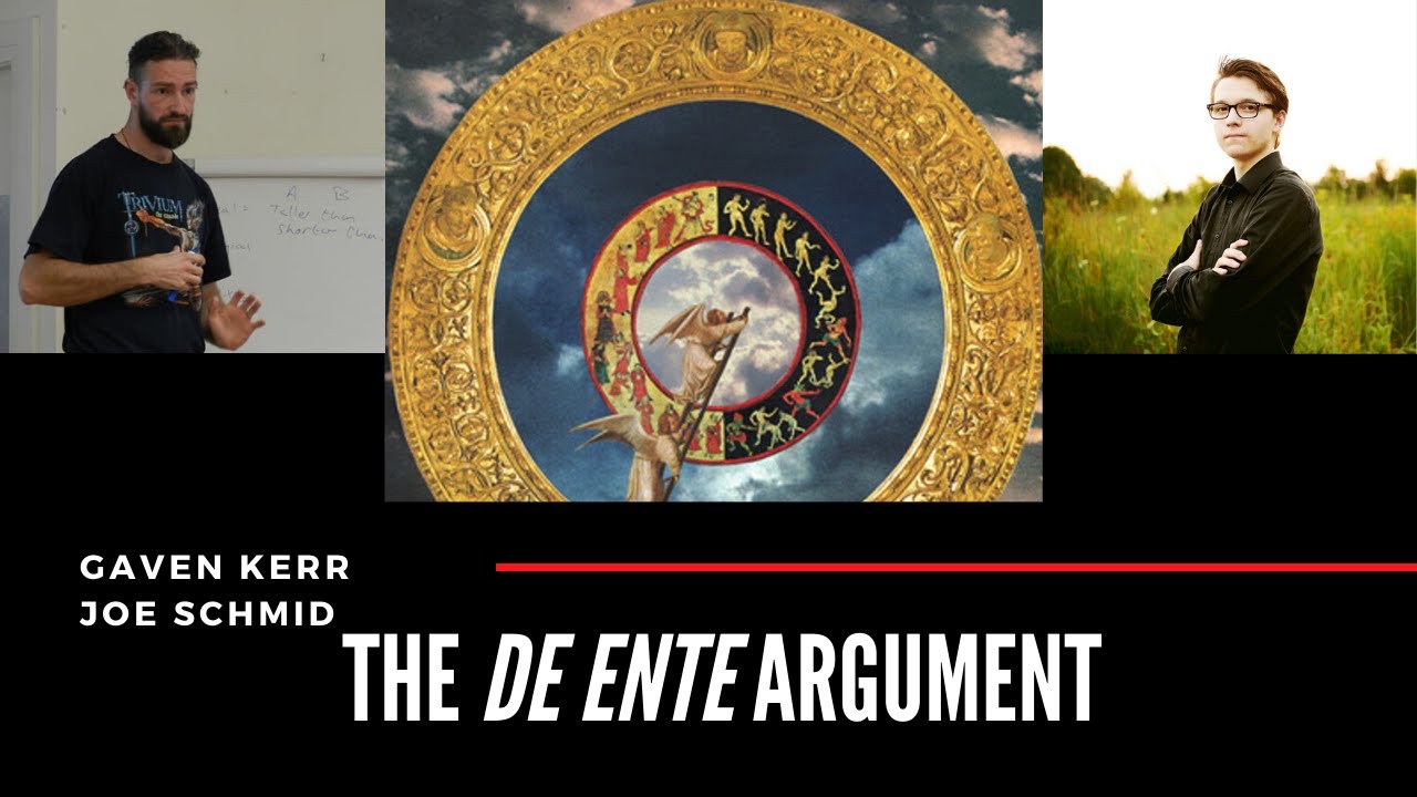 The De Ente Argument - Gaven Kerr & Joe Schmid - YouTube