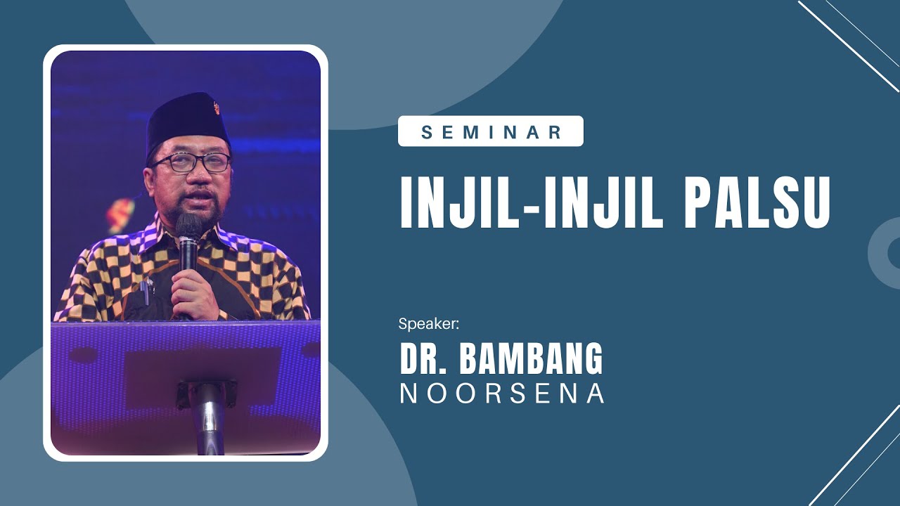 Seminar Injil-Injil Palsu - Dr. Bambang Noorsena - YouTube