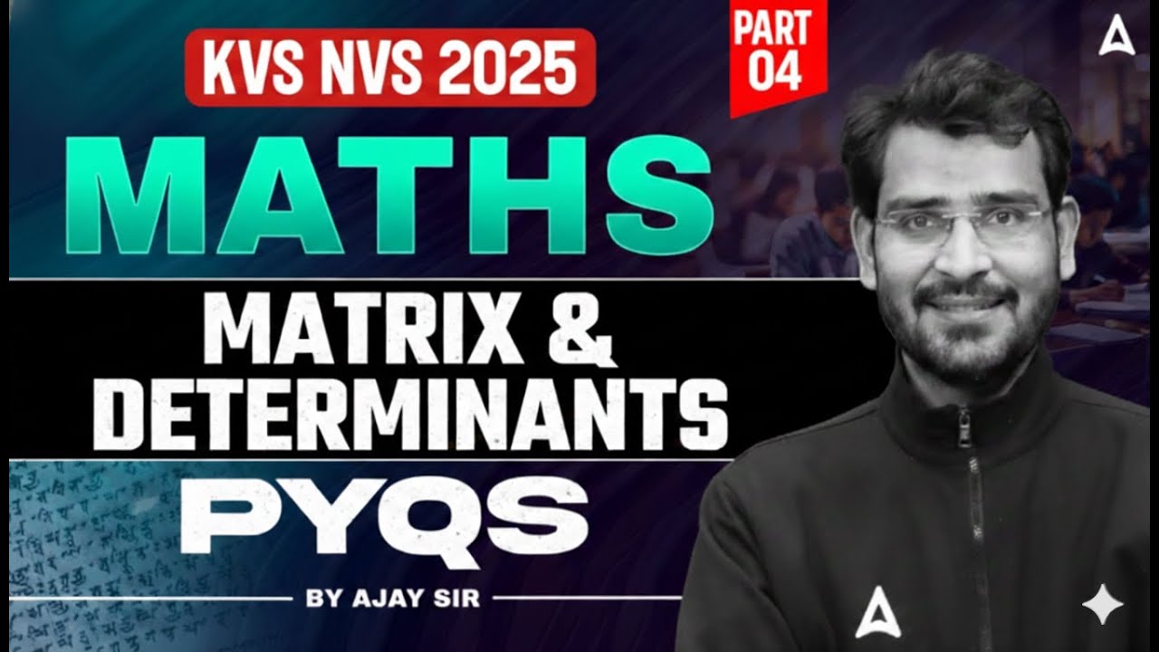 KVS NVS Maths Class | KVS NVS TGT PGT Maths Matrix & Determinants ...