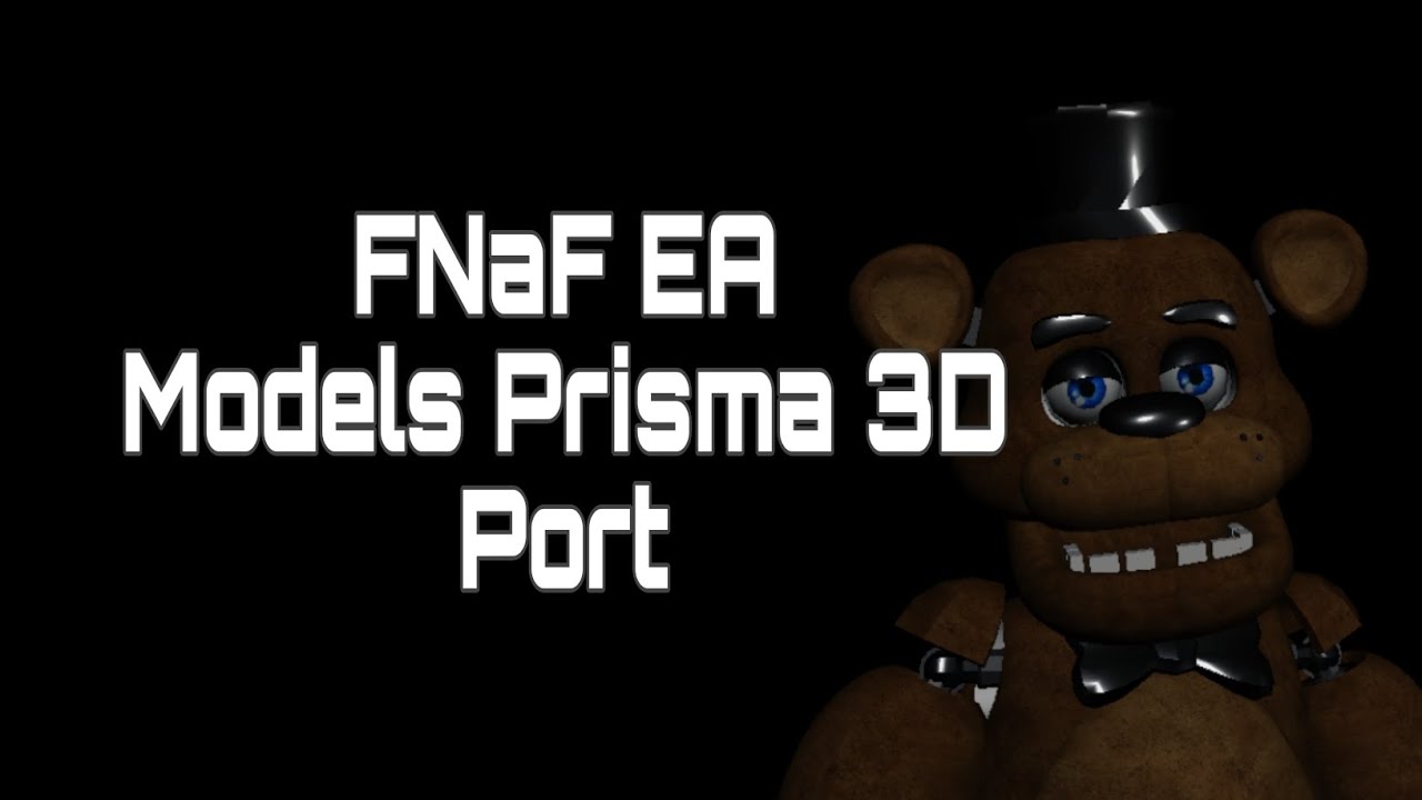 FNaF EA Models For Prisma 3D - YouTube