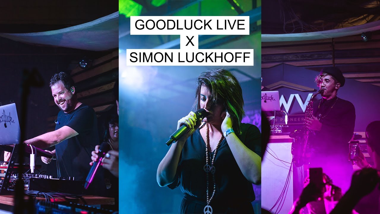 GOODLUCK LIVE X SIMON LUCKHOFF - YouTube
