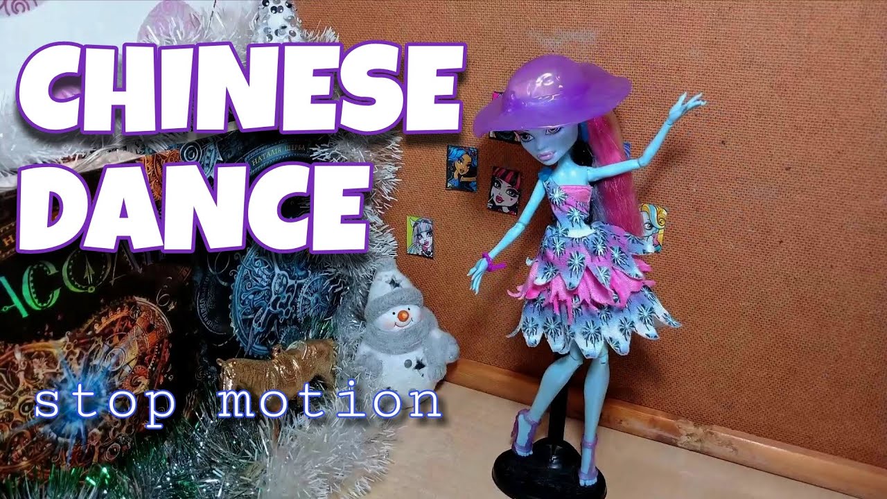 Chinese Dance: stop motion Monster High🎥🎞️💃 - YouTube