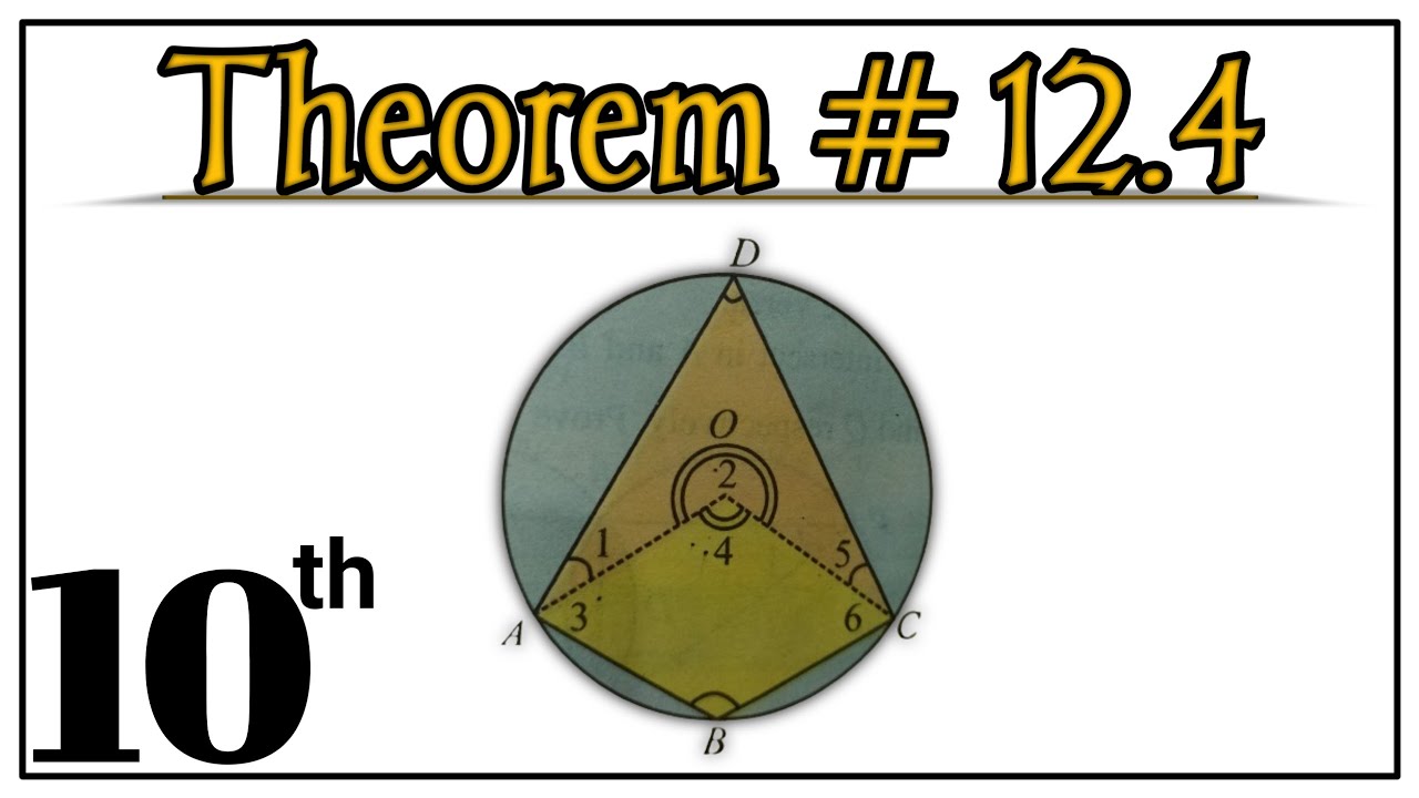 Theorem #12.4 Class 10th | Class 10 Ch#12 Theorem #4 |Angle in a ...