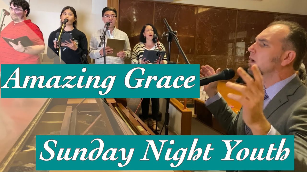 Amazing Grace - Performed by Sunday Night Youth - YouTube
