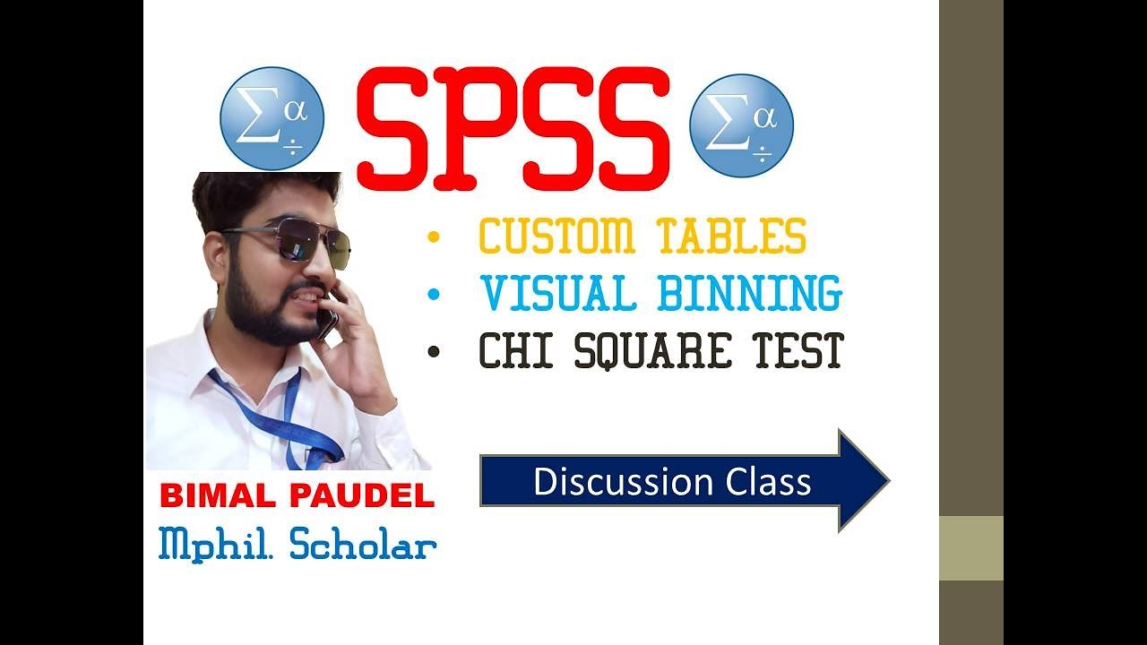 SPSS ॥ Custom Tables ॥ Intervals ॥ Visual Binning ॥ Chi-square Test ...