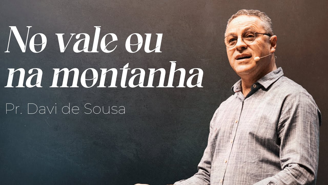 INA Londrina - Pr. Davi de Sousa - No Vale Ou Na Montanha - 25/08/2024 - YouTube