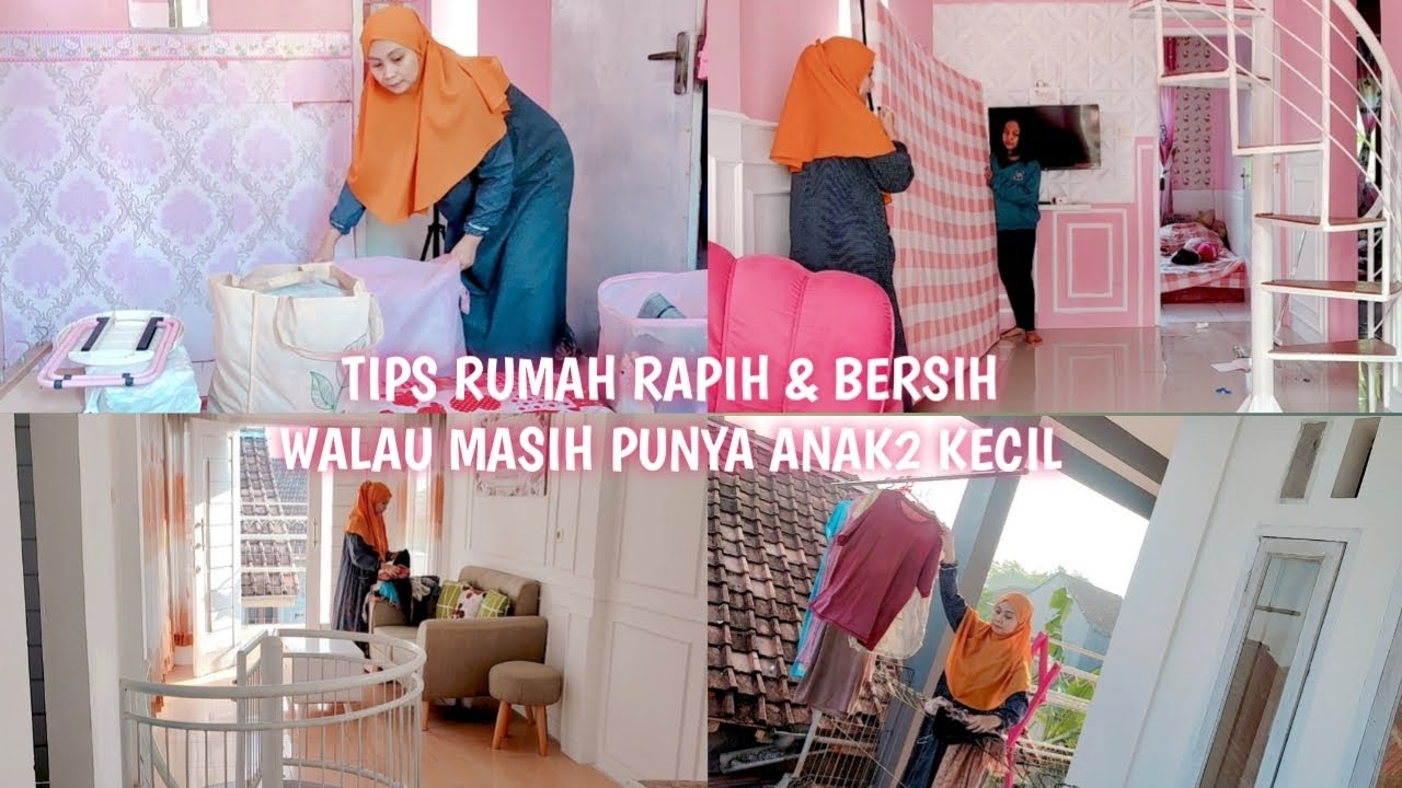 TIPS RUMAH RAPI & BERSIH WALAUPUN MASIH PUNYA ANAK-ANAK KECIL || BERSIH ...