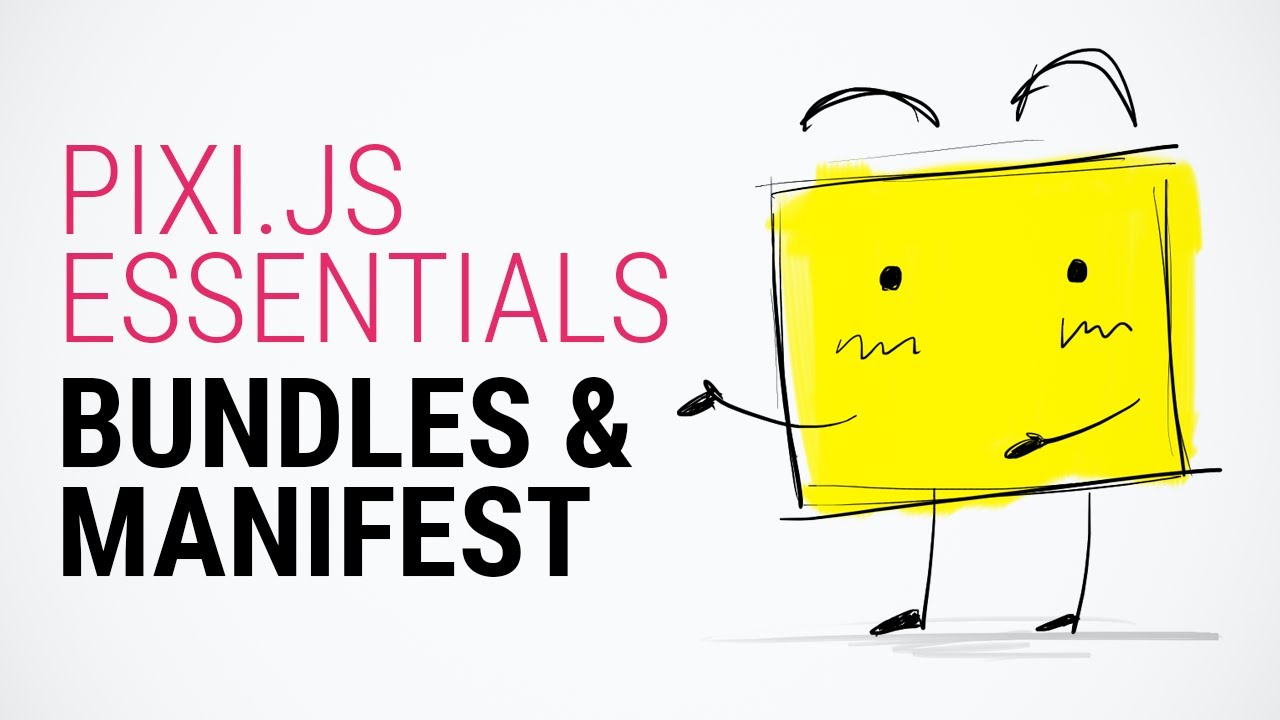 Bundles and Manifest.json - Pixi.js Tutorial for Absolute Beginners ...