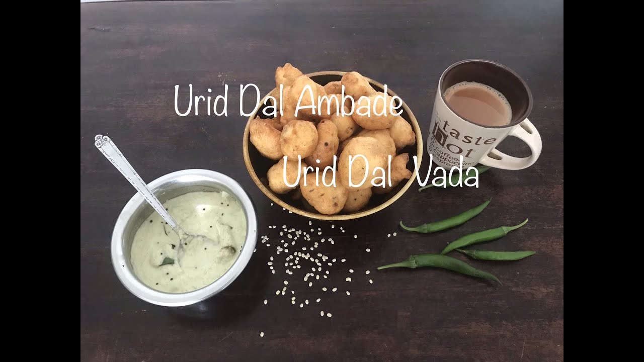 Urid Dal Ambade / Biscuit Ambade /Gram fritters/ Urid Dal Vada / Uddin ...