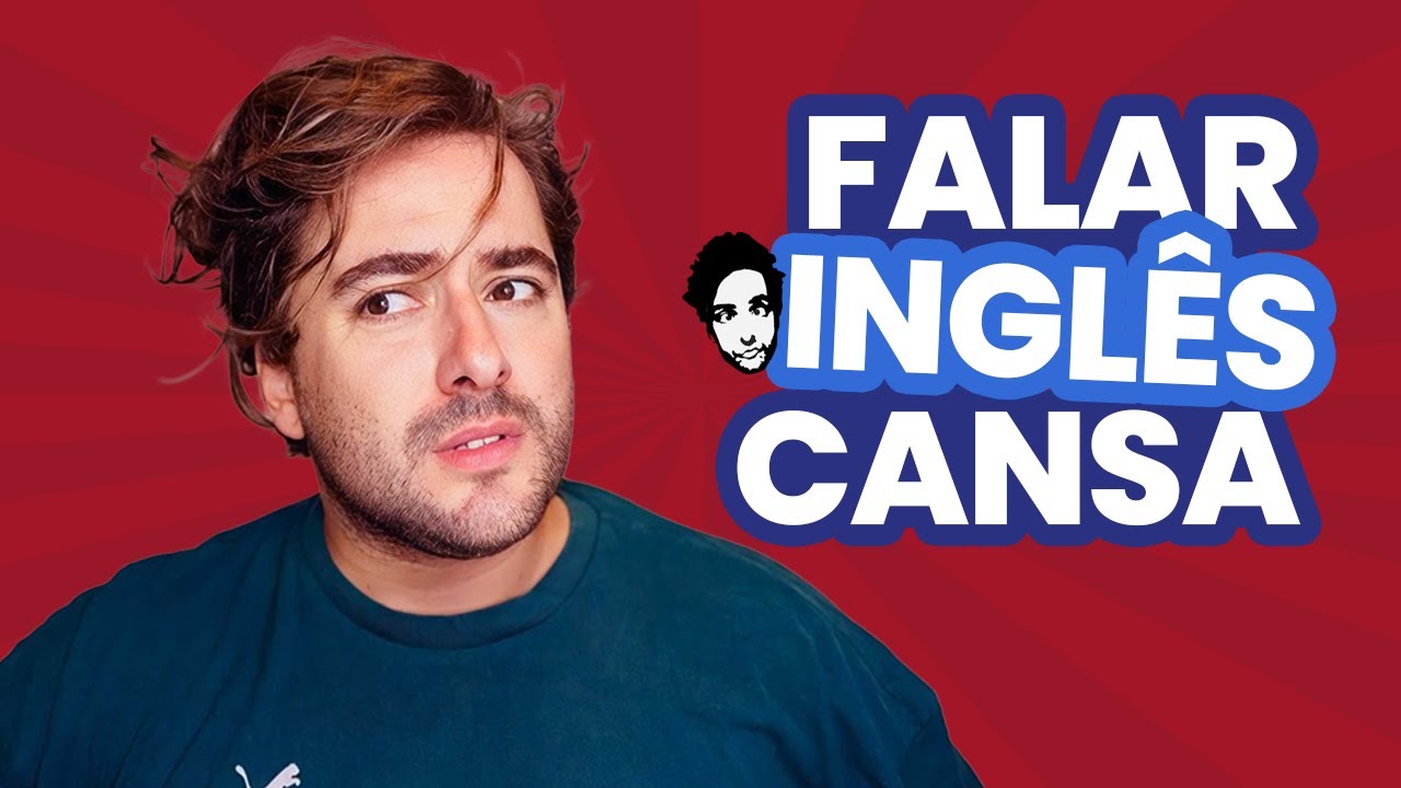FALAR INGLÊS CANSA - YouTube
