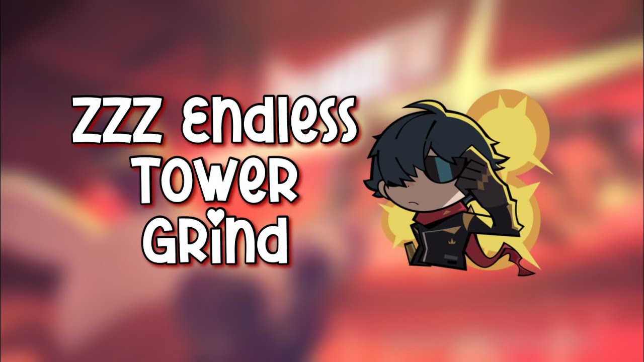 endless tower grind | zzz - YouTube