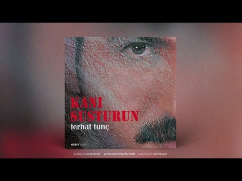 Ferhat Tunç - Kıvrılmış Uyur Ölüm - Official Audio - Esen Müzik