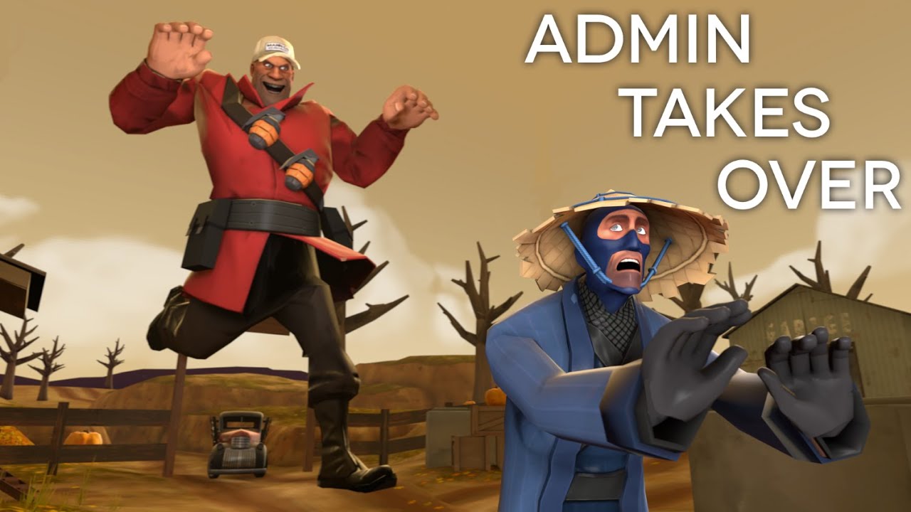 TF2 - Admin Takes Over - YouTube