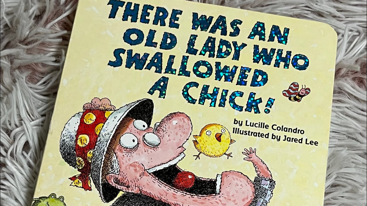 There was an Old Lady who Swallowed a Chick! - read aloud - YouTube