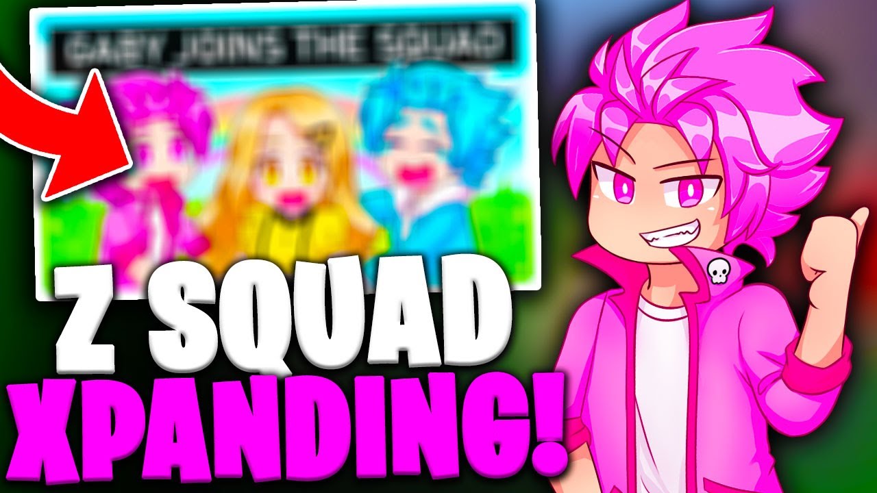 The Z squad is EXPANDING (New member added) - YouTube