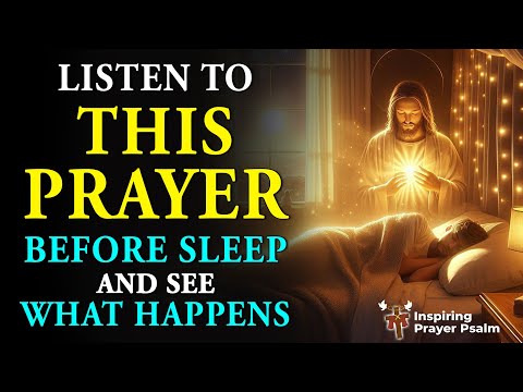Listen to This Prayer Before Sleep and See What Happens 🌙 Night Prayer