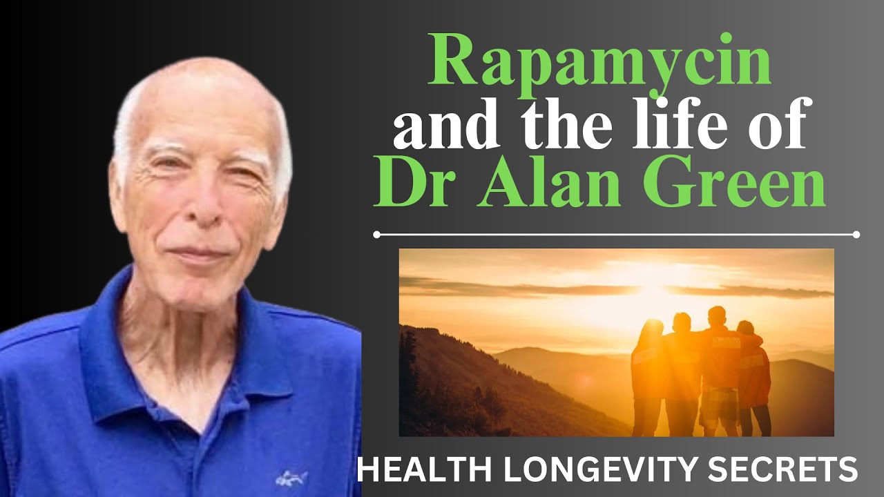 Dr. Alan Green’s Age Reversal | Rapamycin and the Life of Dr Alan Green ...