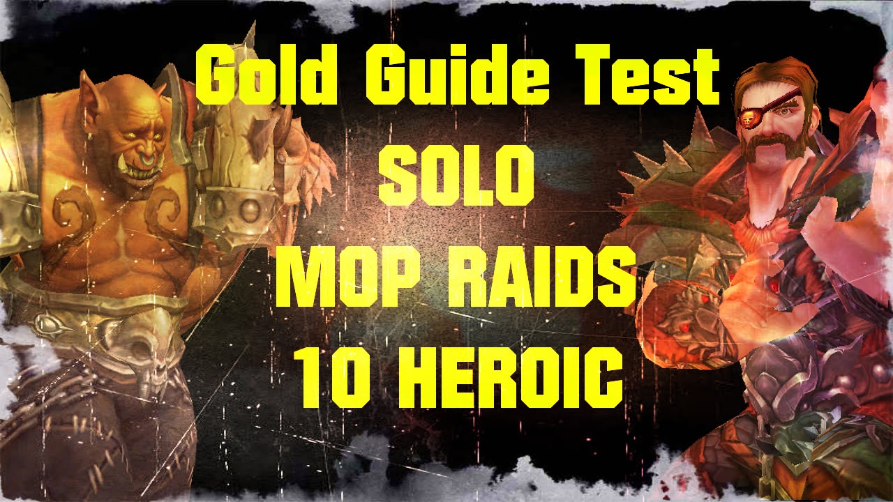 WoW Gold Guide Test - Solo MOP Raids (10 HC) - YouTube