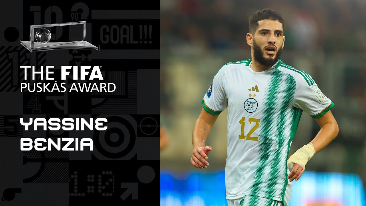 Yassine Benzia | Algeria v South Africa | FIFA Puskas Award 2024 ...