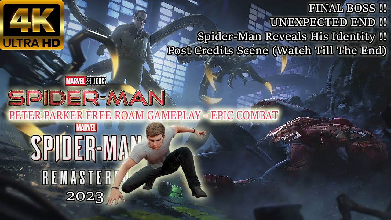 THE END | Spider-Man Reveals Identity | Peter Parker Free Roam Gameplay ...