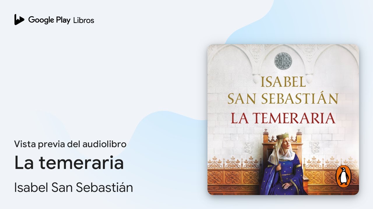 La temeraria de Isabel San Sebastián · Vista previa del audiolibro ...