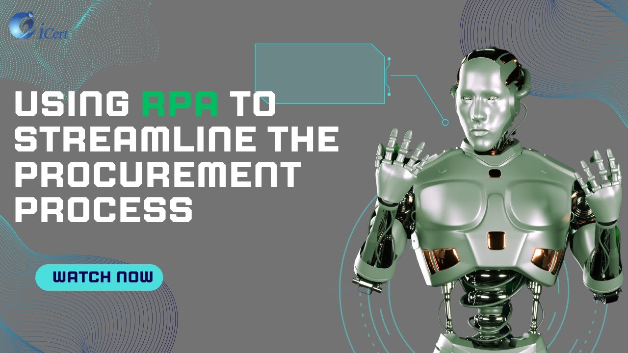 Using RPA to Streamline the Procurement Process | iCert Global - YouTube