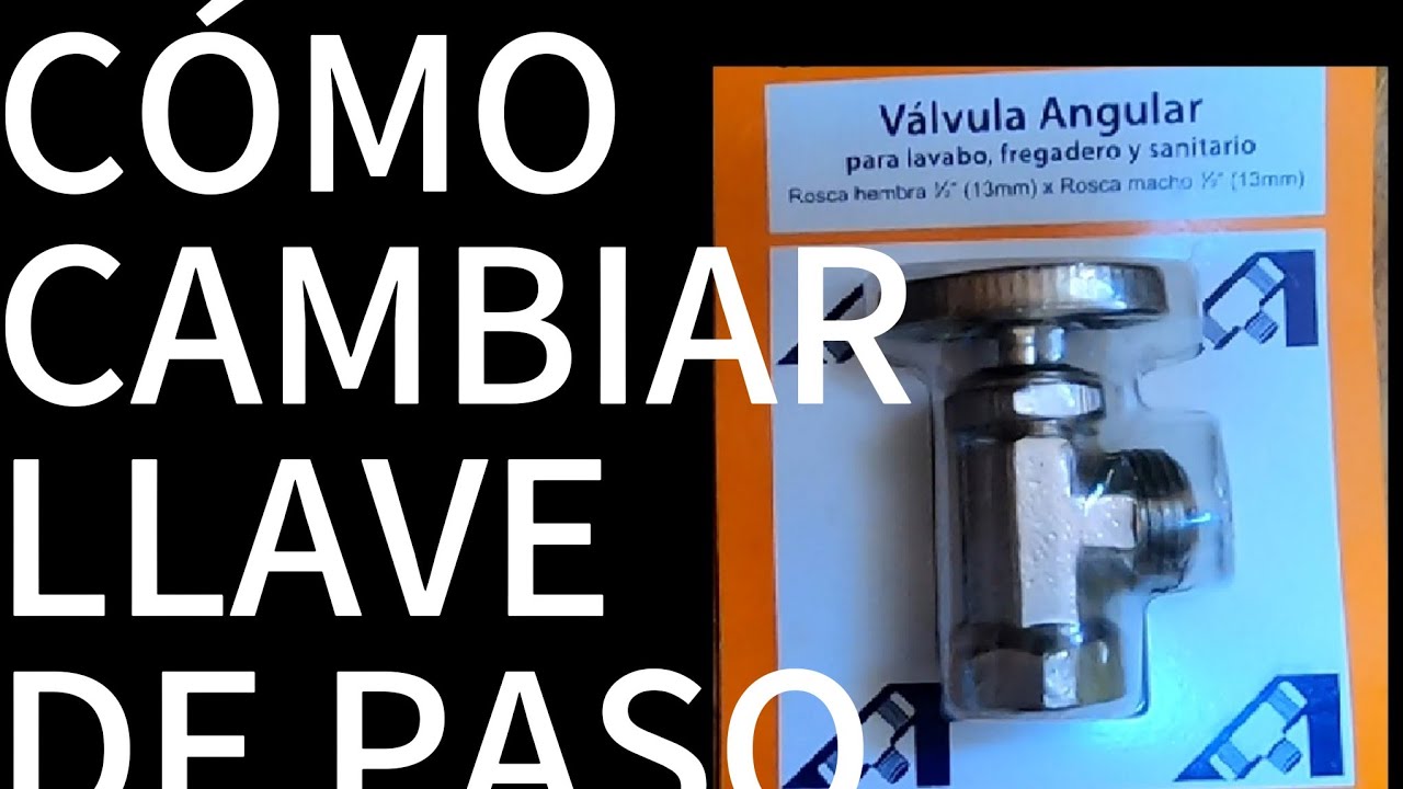 CÓMO CAMBIAR LLAVE ANGULAR / CÓMO CAMBIAR LLAVE DE PASO / CÓMO CAMBIAR ...
