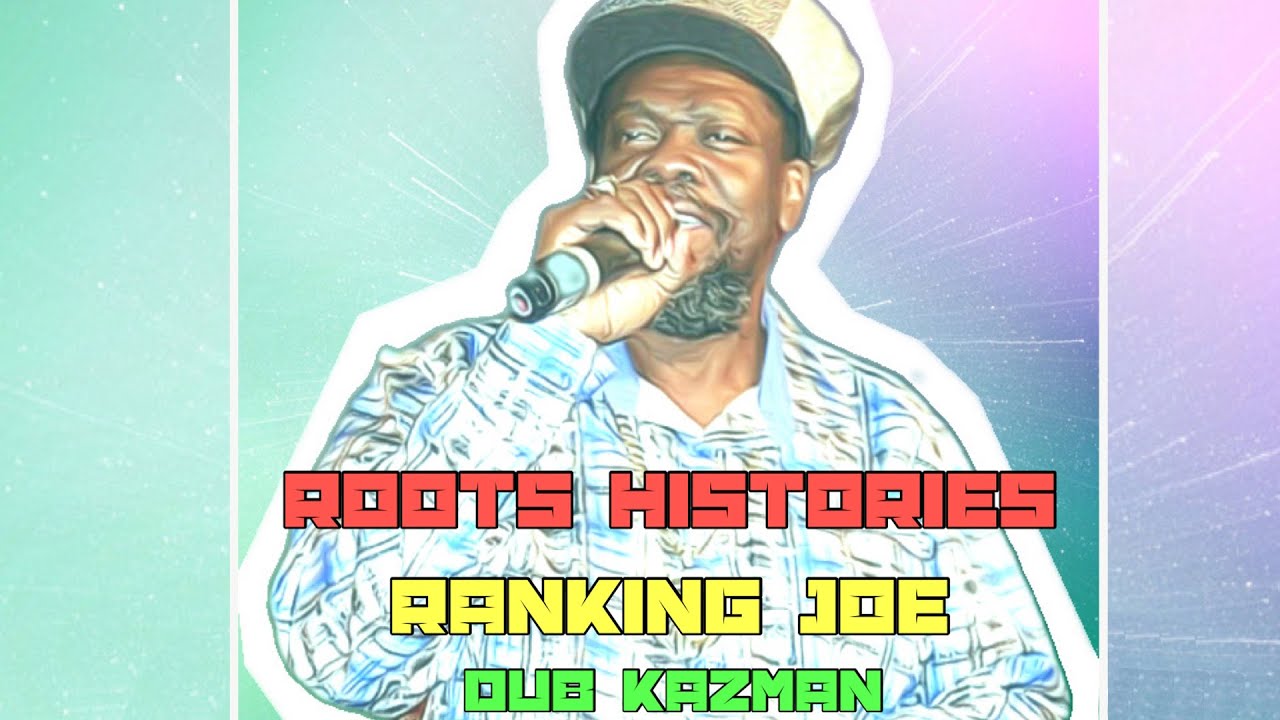 Ranking Joe & Dub Kazman - Roots Histories [Offiical Audio 2023] - YouTube