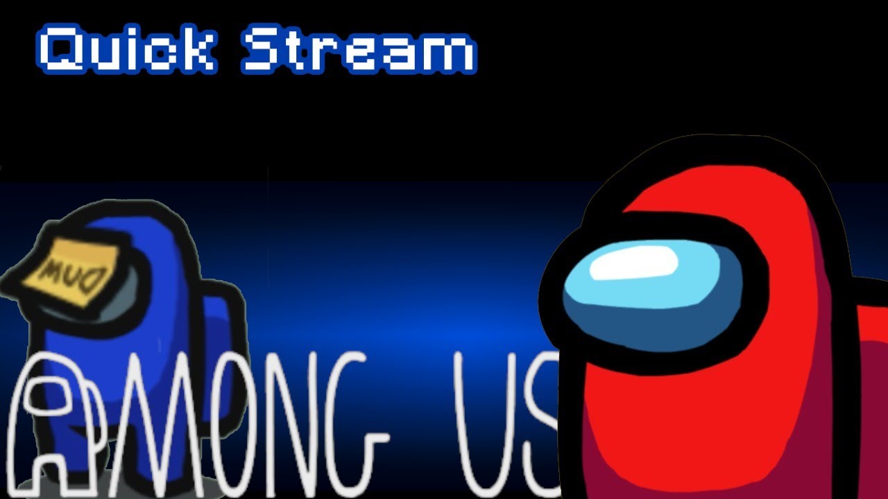 Quick Among Us Stream - Among Us Live - YouTube