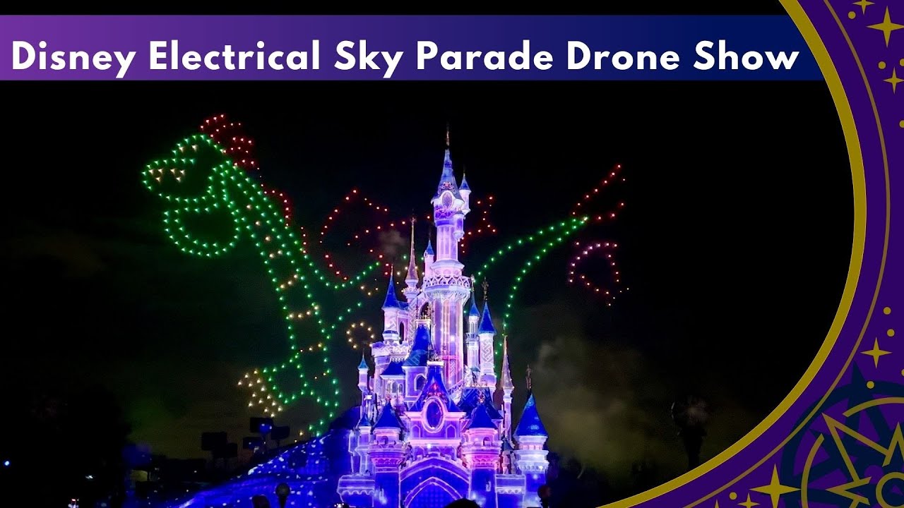 Disney Electrical Sky Parade Nighttime Drone Show at Disneyland Paris ...