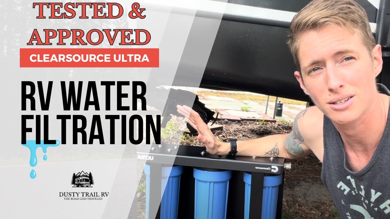 Clearsource Ultra: The Best RV Water Filter? - YouTube