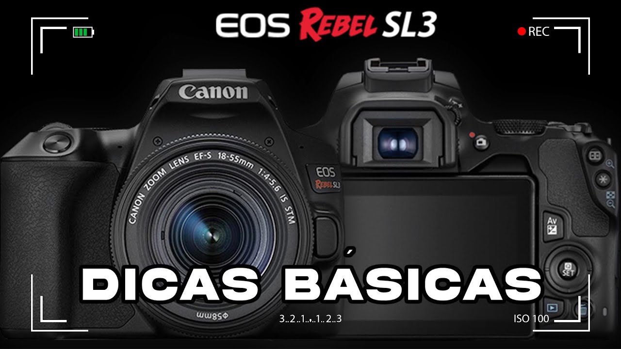 DICAS BÁSICAS PARA USAR A CÂMERA CANON SL3 (250D) - YouTube