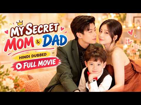 [Hindi Dubbed] My Secret Mom & Dad | Hindi Dubbed | Full Movie | New Chinese Drama In Hindi!
