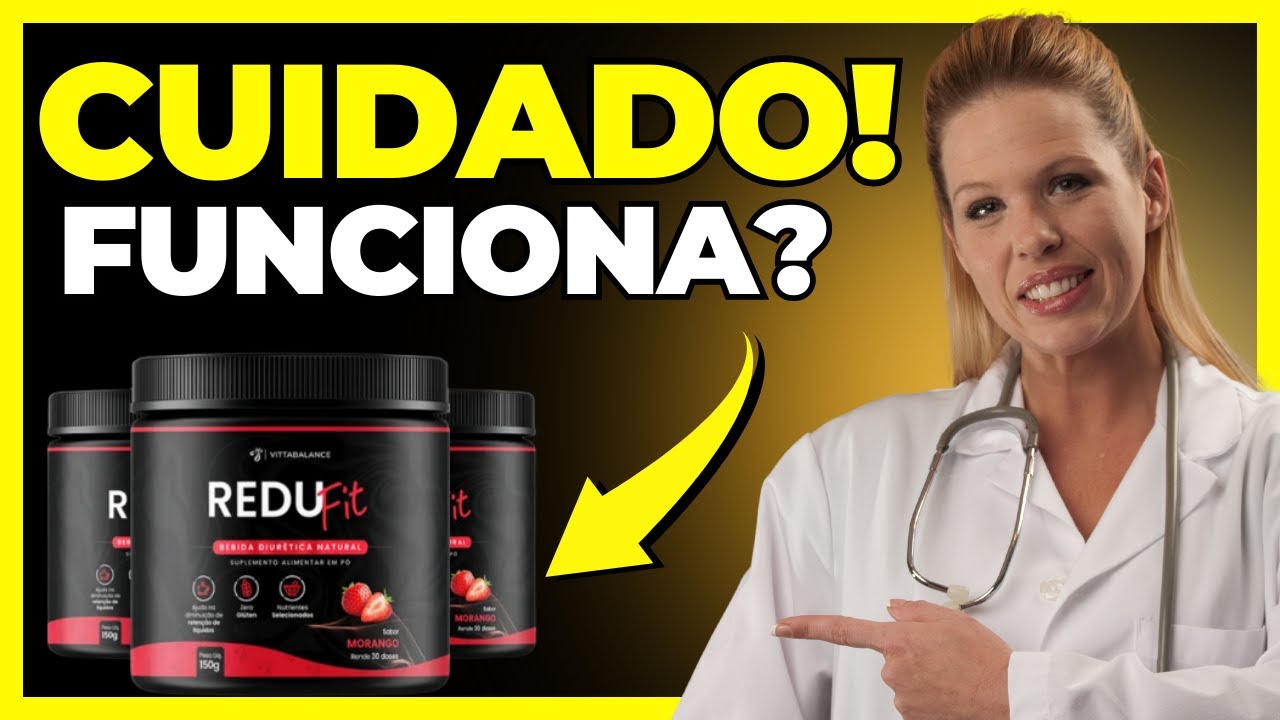 REDU FIT EMAGRECE ?(⚠️⛔ALERTA⛔⚠️)-REDU FIT È BOM?REDU FIT VALE A PENA ...