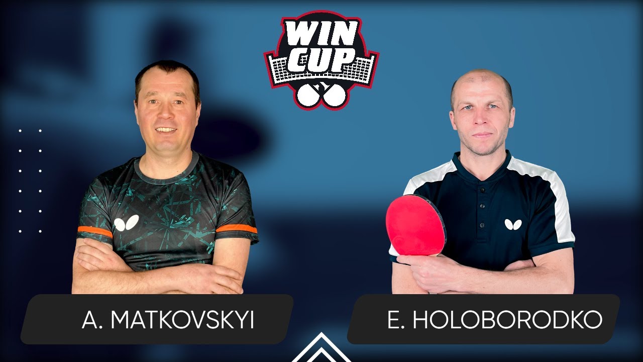 08:00 Andrii Matkovskyi - Evhenii Holoborodko 16.10.2024 WINCUP ...
