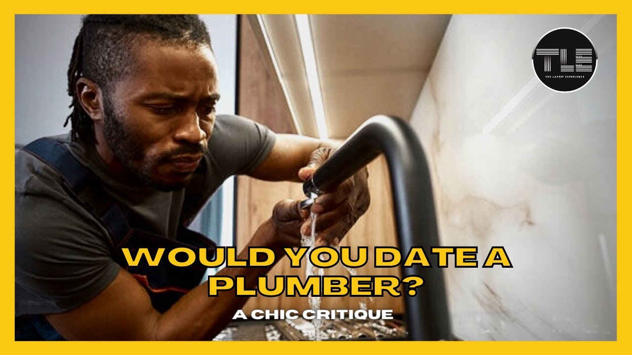 Man Ask Women If They Would Date a Plumber | A Chic Critique - YouTube