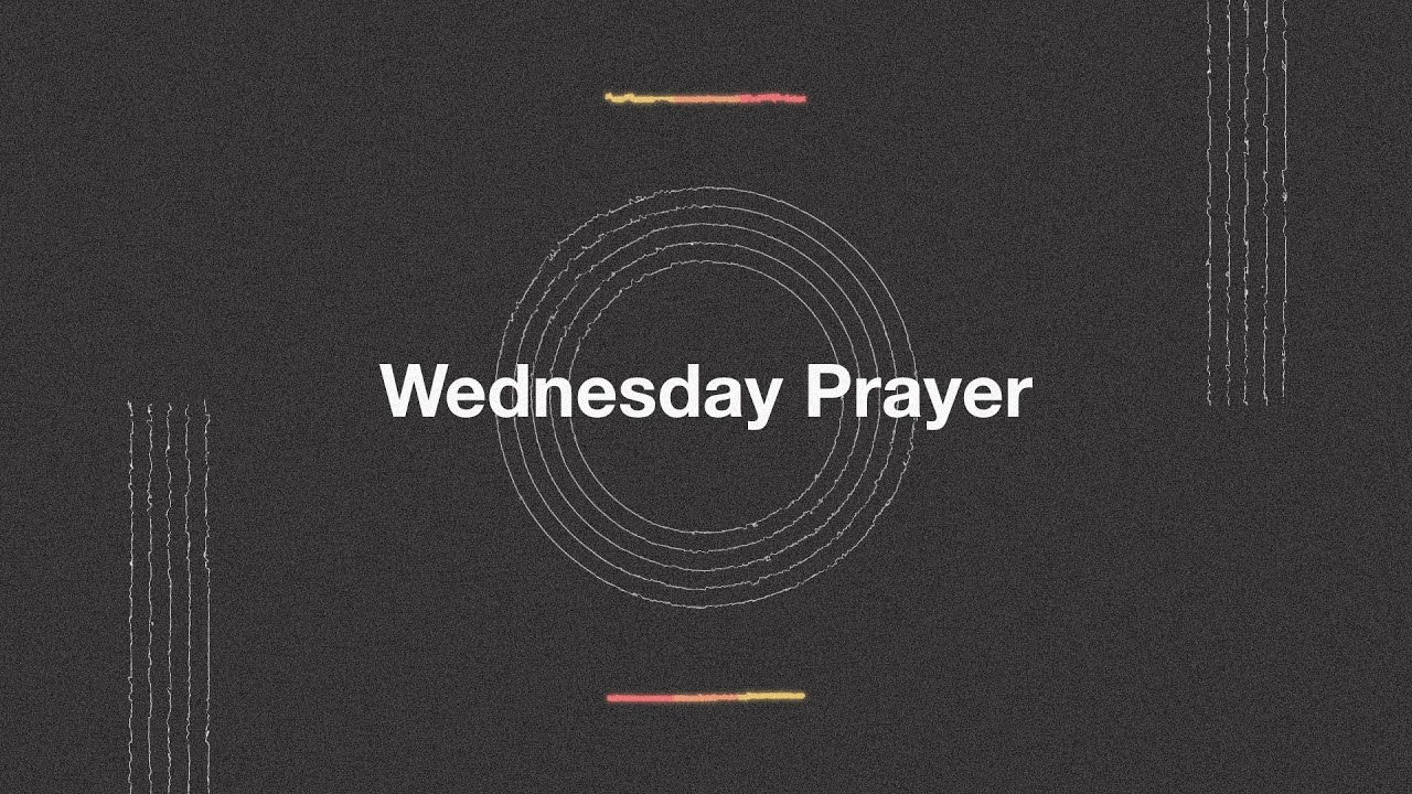 Wednesday Prayer | February 26, 2025 - YouTube