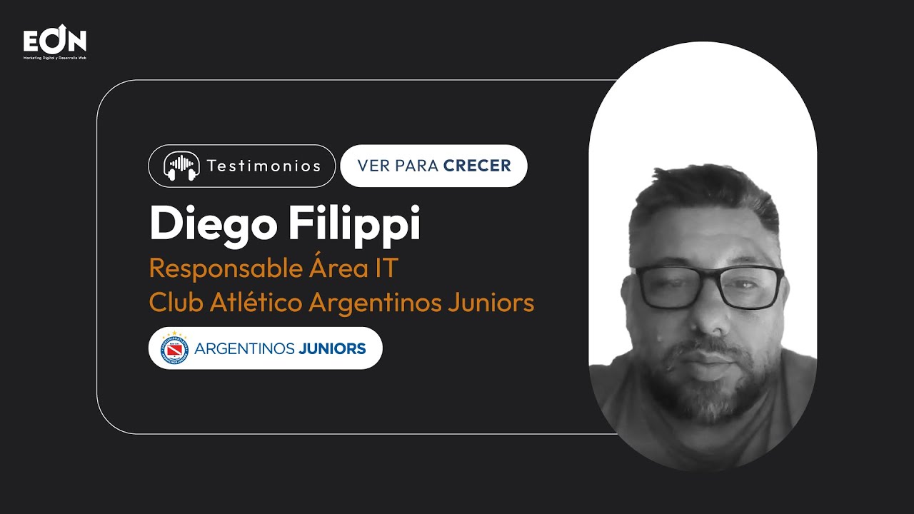 Testimonio Diego Filippi - Club Atlético Argentinos Juniors | Grupo EON ...